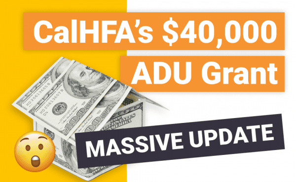 MASSIVE UPDATE: CalHFA ADU Grant just got better - Maxable