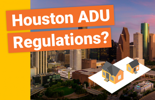 Houston ADU Regulations: 5 Key Things You Need to Know - Maxable