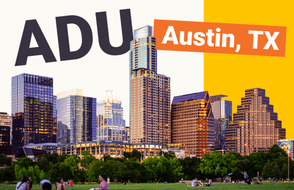 Starting an ADU in Austin, Texas: Everything You Need to Know - Maxable