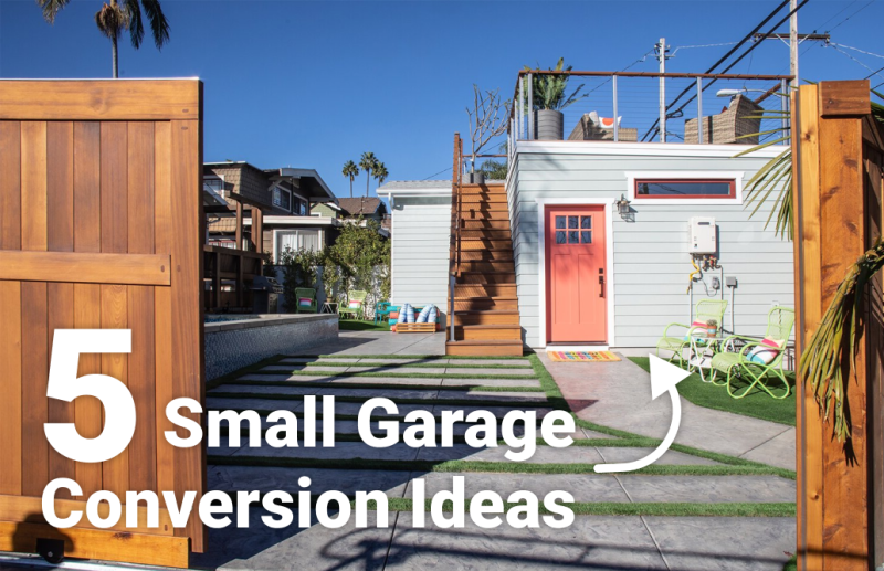 5 Small Garage Conversion Ideas: Maximizing small spaces